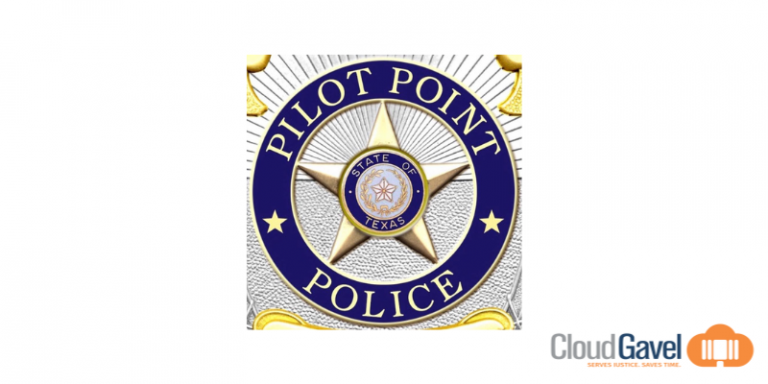 Pilot Point Police Department Implements CloudGavel – CloudGavel
